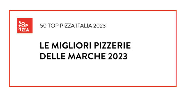 Le Migliori Pizzerie delle Marche per il 2023 - Luciano Pignataro Wine Blog